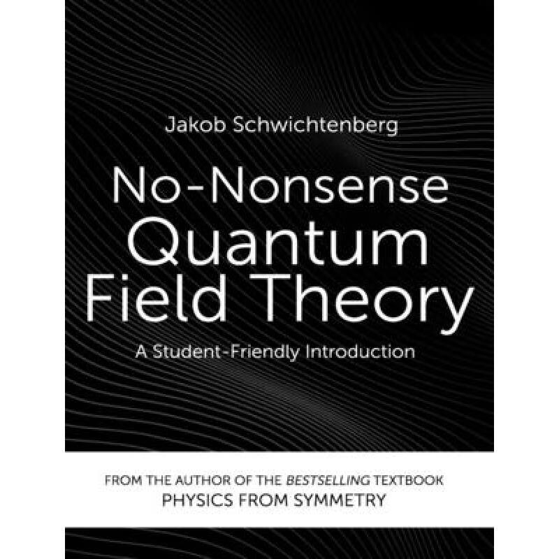 No-Nonsense Quantum Field Theory: A Student-...