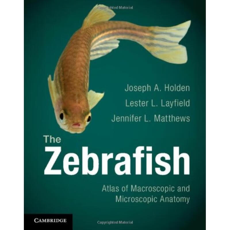 The Zebrafish: Atlas of Macroscopic and Micr...
