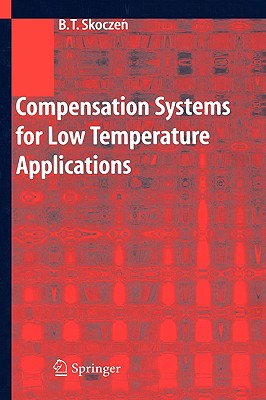 Compensation Systems for Low Temperature Applications