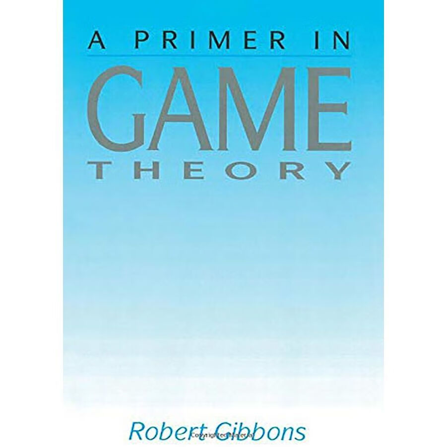 A Primer in Game Theory by Robert Gibbons 纸质书 通用