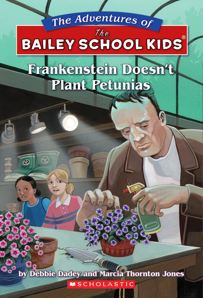 Frankenstein Doesn't Plant Petunias (The Adventures of The Bailey School Kids， Book 6) 进口故事书