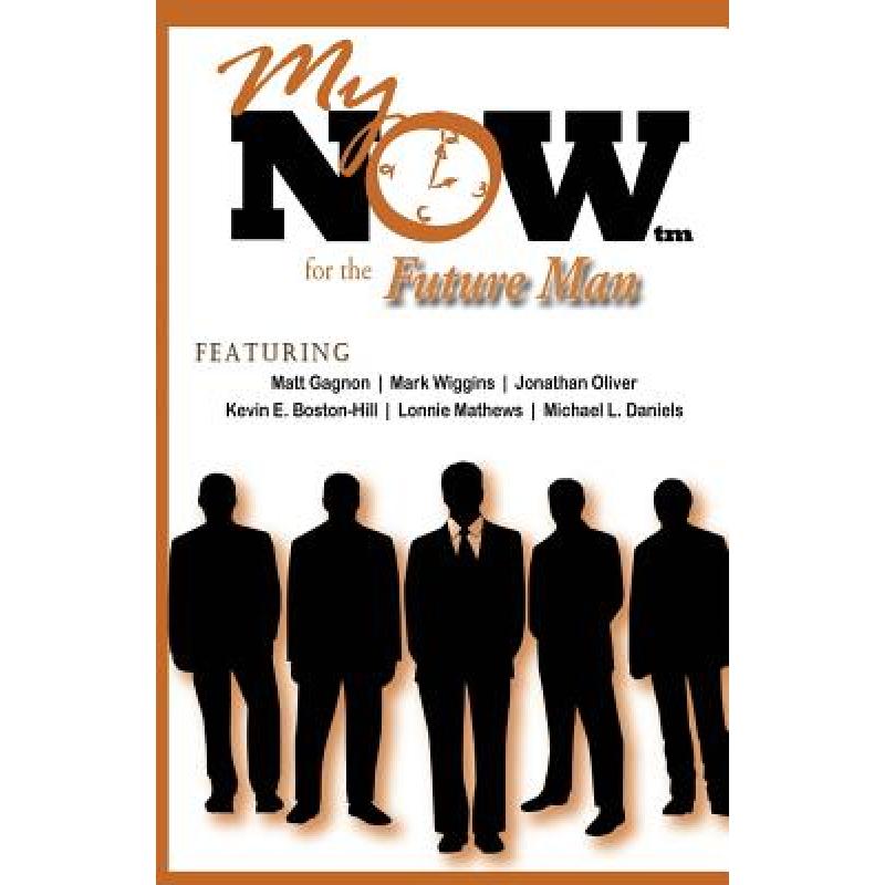 My Now for the Future Man