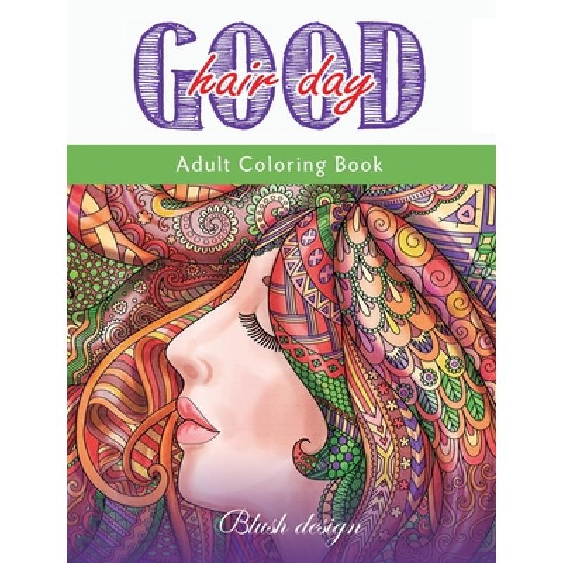 Good Hair Day: Adult Coloring Book