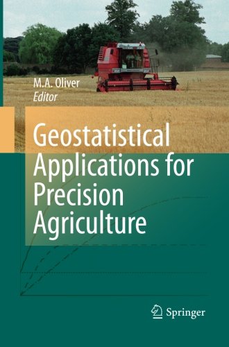 Geostatistical Applications for Precision Agriculture
