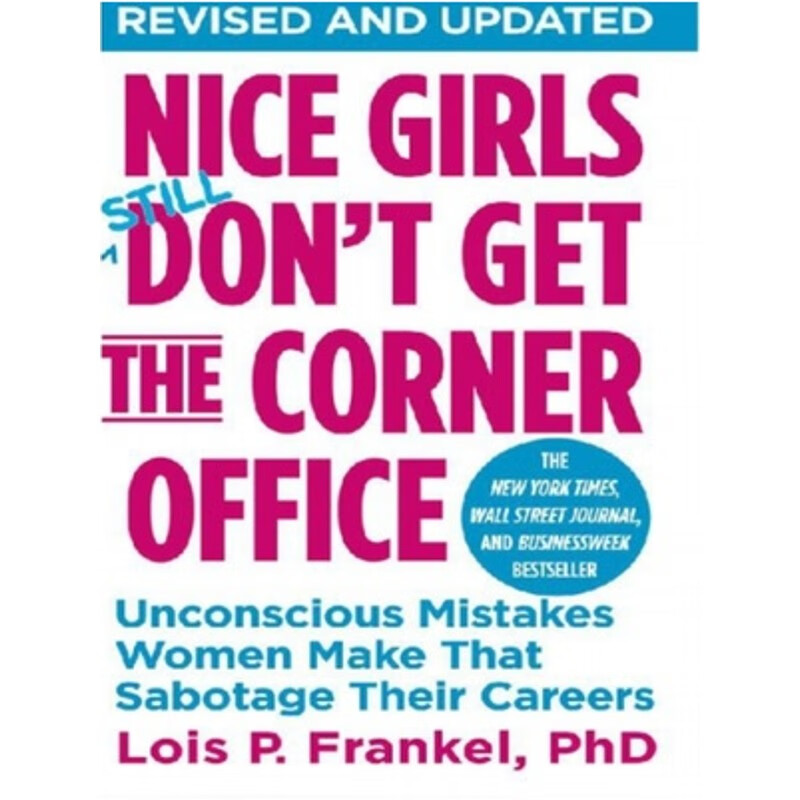 Nice Girls Dont Get the Corner Office