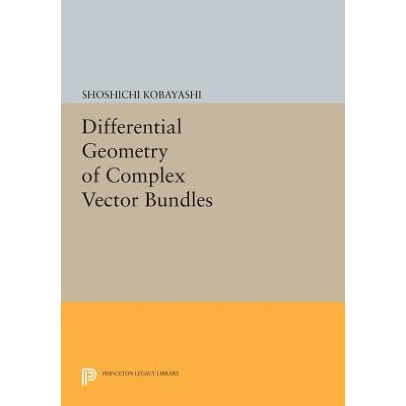 现货 复向量丛的微分几何 Differential Geometry of Complex V...