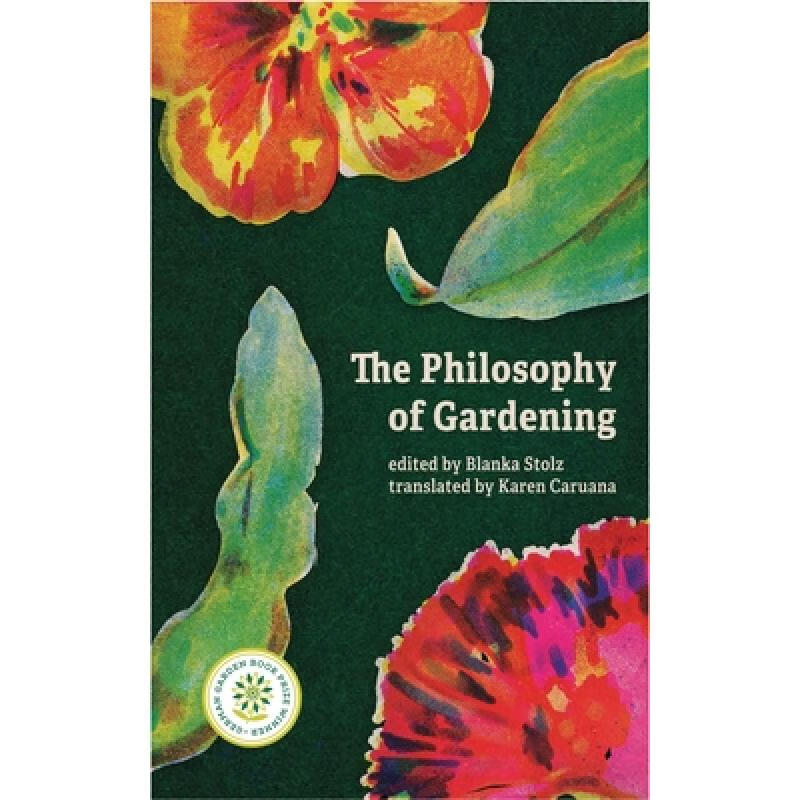 The Philosophy of Gardening: Essays