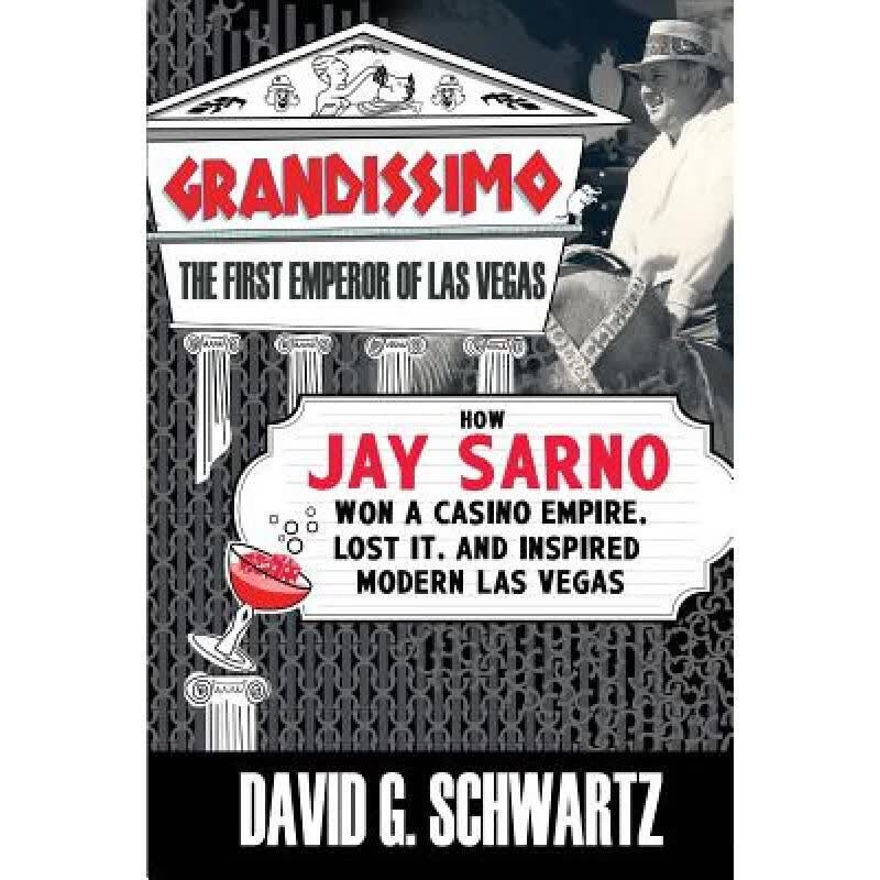 Grandissimo: The First Emperor of Las Vegas:...