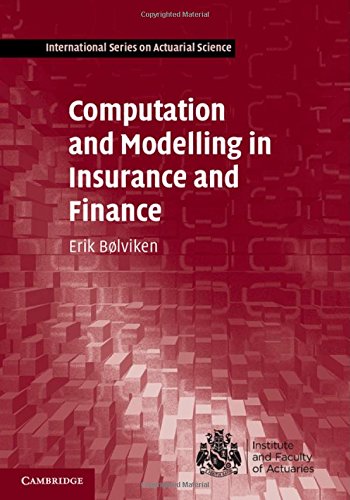 Computation and Modelling in Insurance and Finance