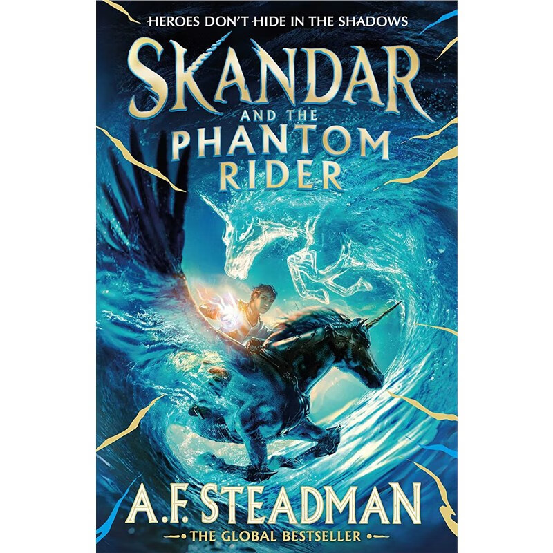 Skandar and the Phantom Rider:the spectacular sequel to Skandar and the Unicorn Thief, the biggest f
