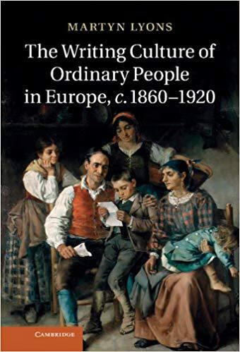 The Writing Culture of Ordinary People in Europe, c.1860–1920