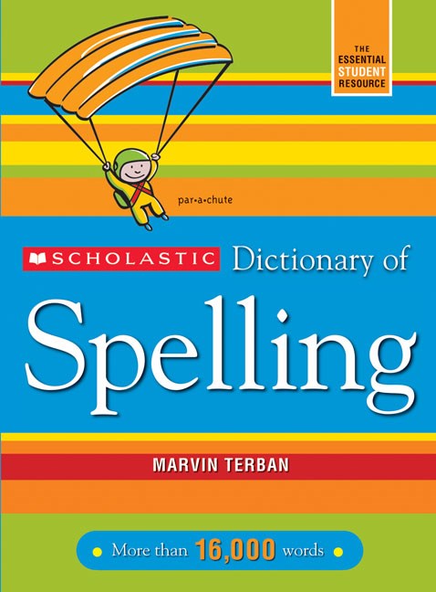 学乐英语拼写词典 1册 英文原版 小学阶段词典 Scholastic Dictionary of Spelling 7-12岁