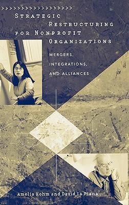 Strategic Restructuring for Nonprofit Organizat