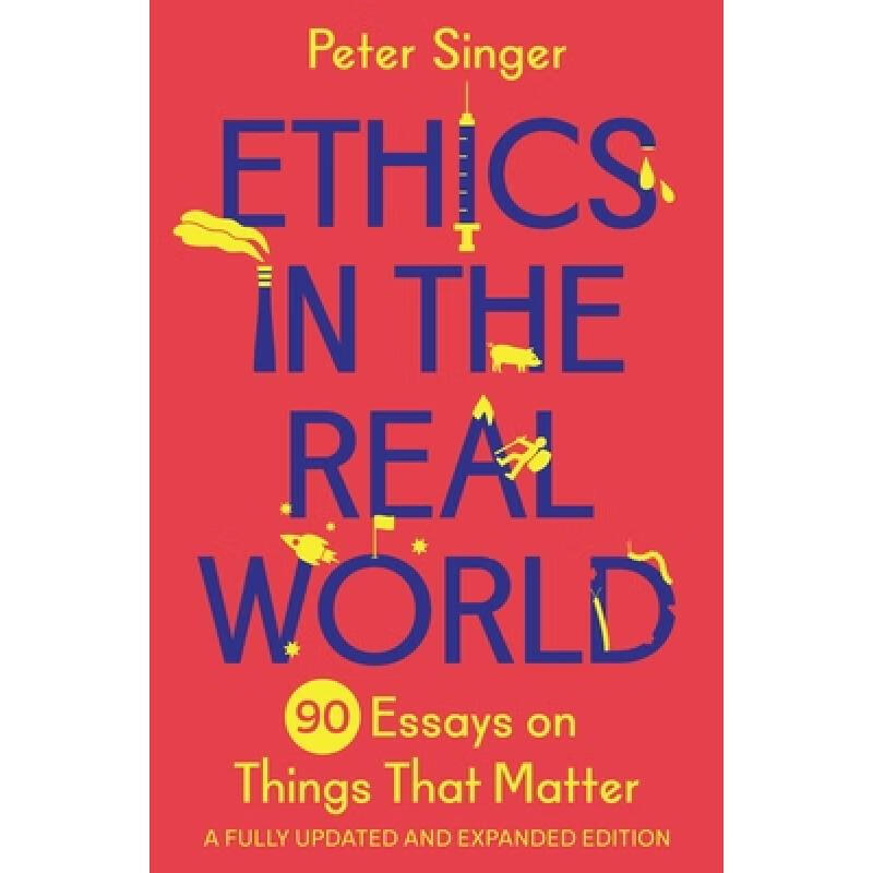 现货 现实世界中的伦理 Ethics in the Real World: 90 Essays...