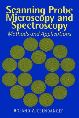 Scanning Probe Microscopy and Spectroscopy