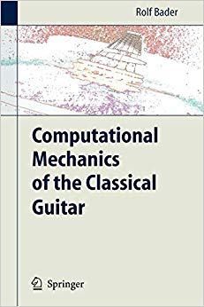 Computational Mechanics of the Classical Guitar