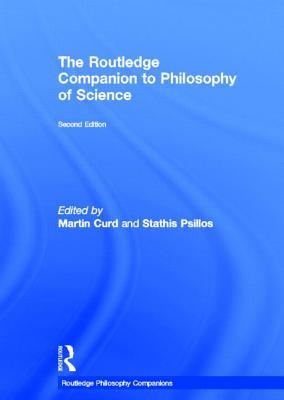 The Routledge Companion to Philosophy of Scienc