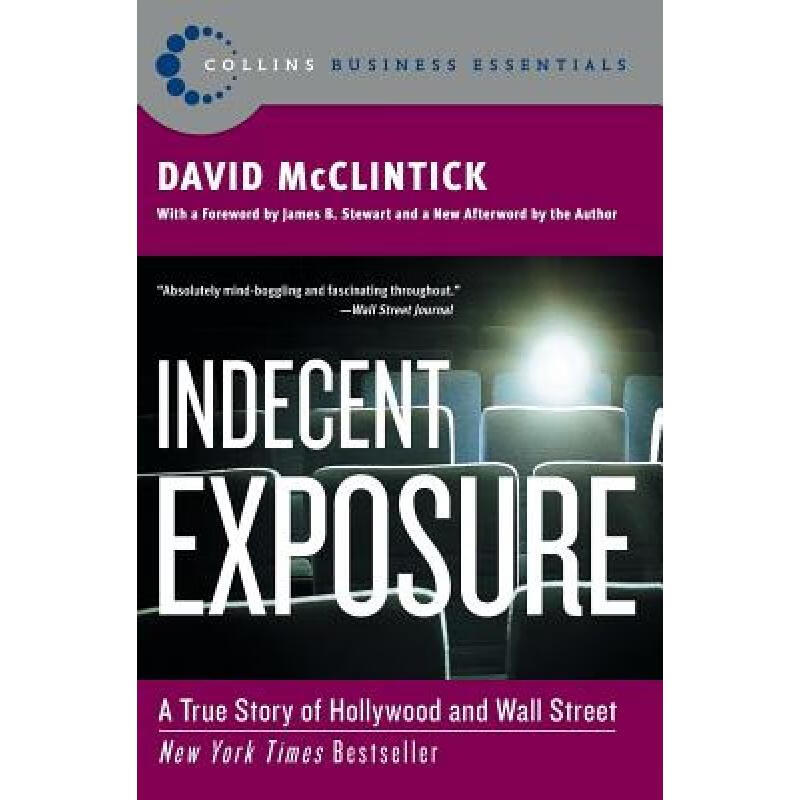 Indecent Exposure: A True Story of Hollywood and Wall Street (Collins Business Essentials)