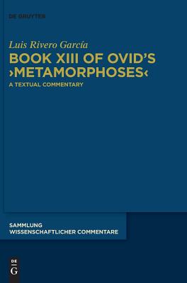 Book XIII of Ovid’s ›Metamorphoses‹
