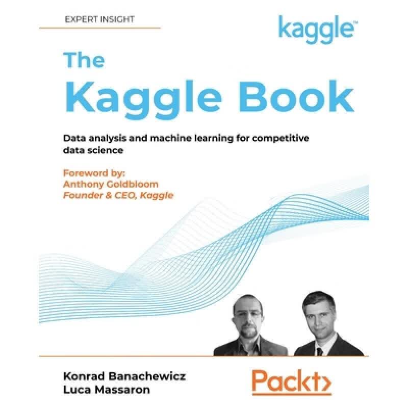The Kaggle Book: Data analysis and machine l...