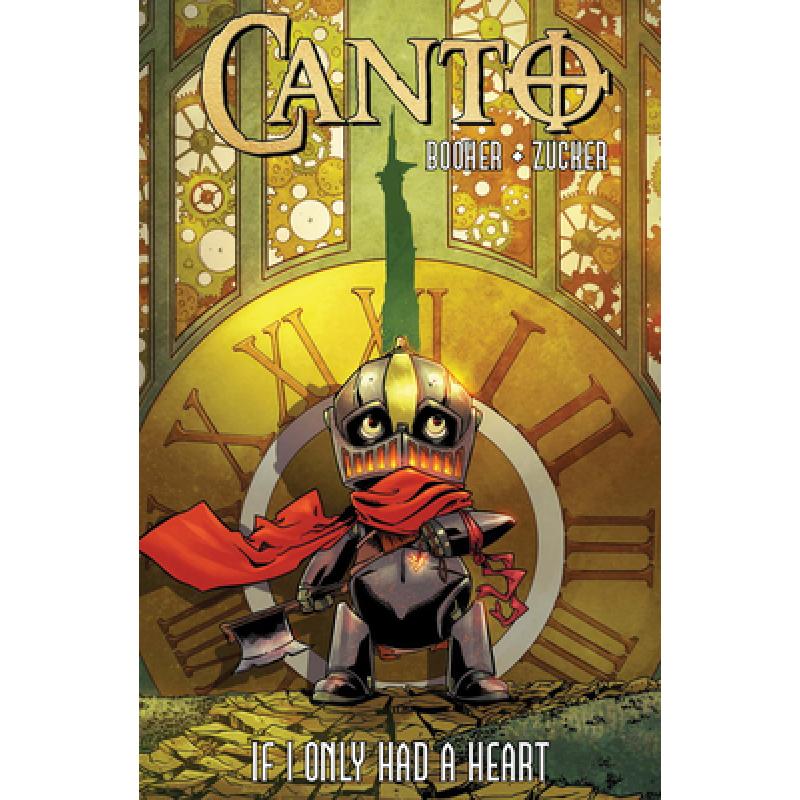 Canto, Volume 1: If I Only Had a Heart: If I...
