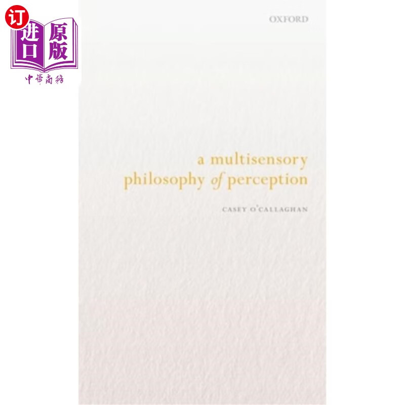 海外直订A Multisensory Philosophy of Perception 感知的多感官哲学