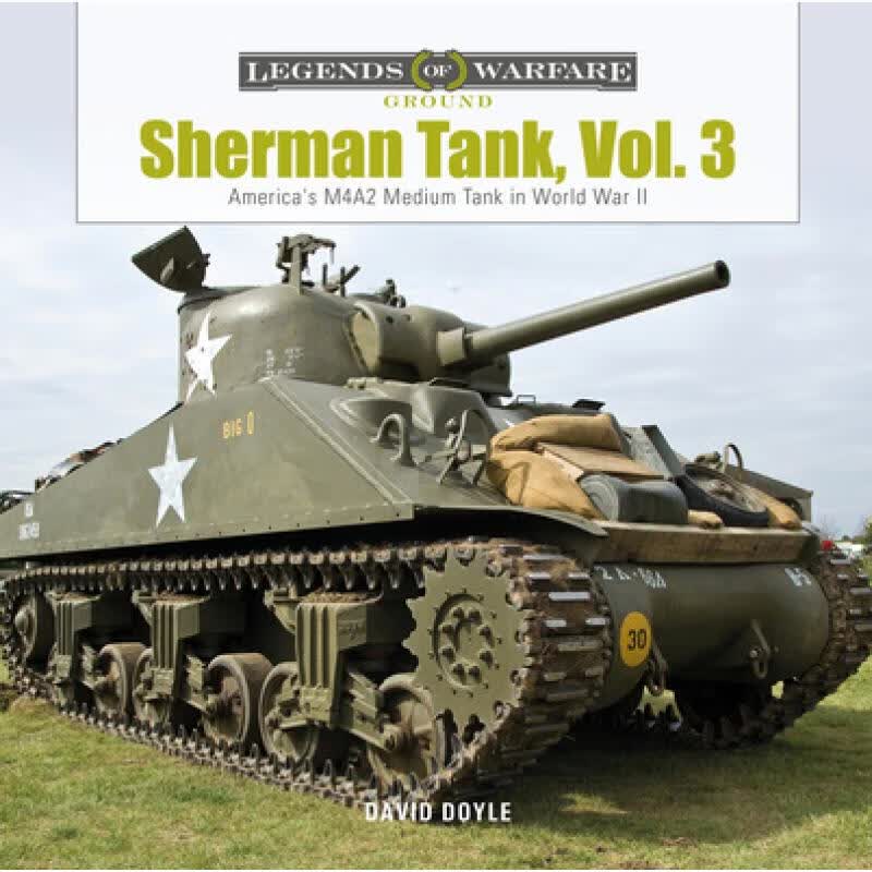 Sherman Tank, Vol. 3: America's M4A2 Medium Tank in World War II: America's M4A2 Medium Tank i...