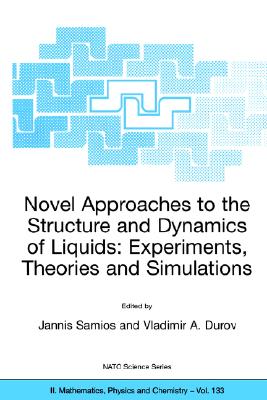 Novel Approaches to the Structure and Dynamics of Liquids: Experiments, Theories and
