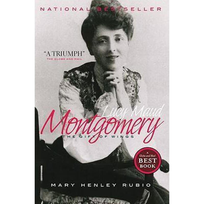 Lucy Maud Montgomery: The Gift of Wings 英文原版 不列颠哥伦比亚省加拿大非小说国家奖入围