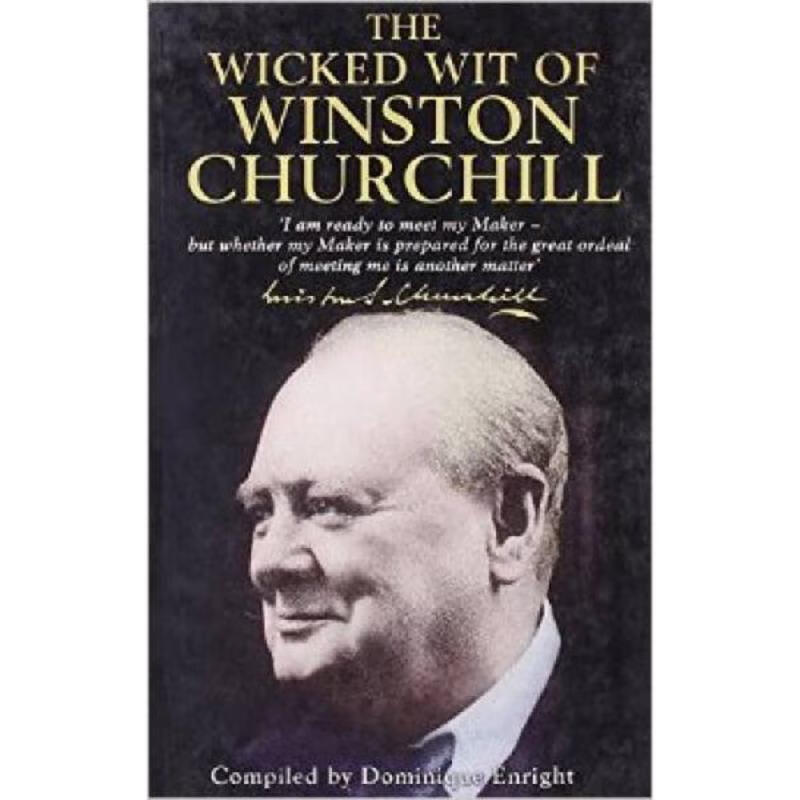 The Wicked Wit of Winston Churchill