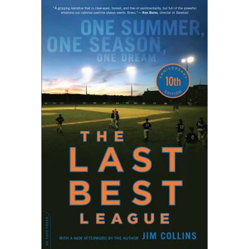 The Last Best League (10th Anniversary Edition): One Summer, One Season, One Dream