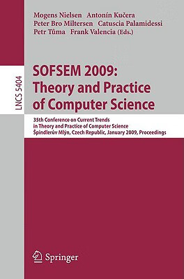 SOFSEM 2009: Theory and Practice of Computer Science