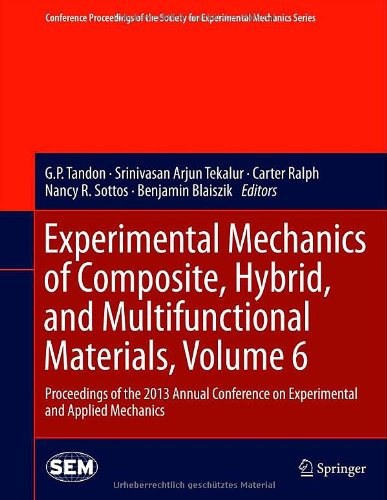 Experimental Mechanics of Composite, Hybrid, and Multifunctional Materials, Volume 6