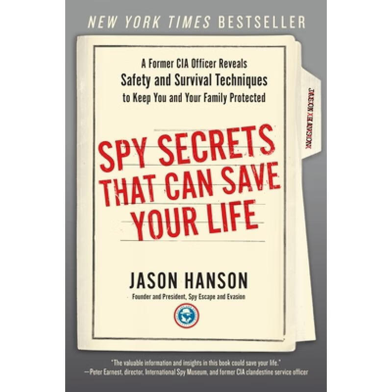 Spy Secrets That Can Save Your Life: A Former CIA Officer Reveals Safety and Survival Techniqu...
