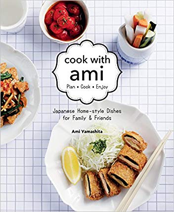 Cook with Ami: Japanese Home-Style Dishes for Fa