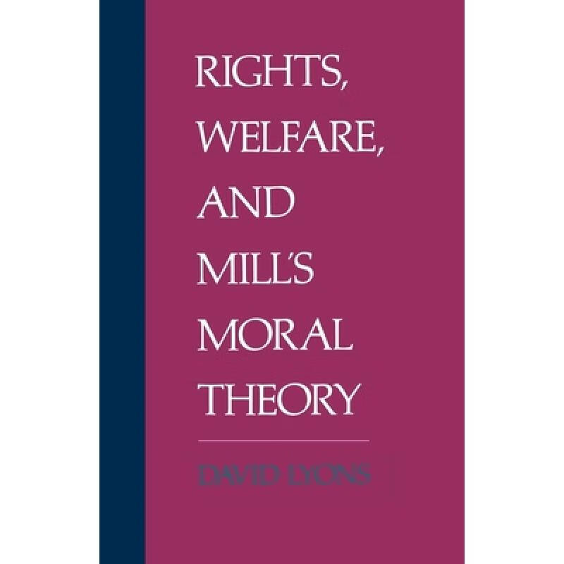 Rights, Welfare, and Mill's Moral Theory