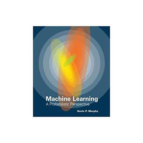 Machine Learning A Probabilistic Perspective