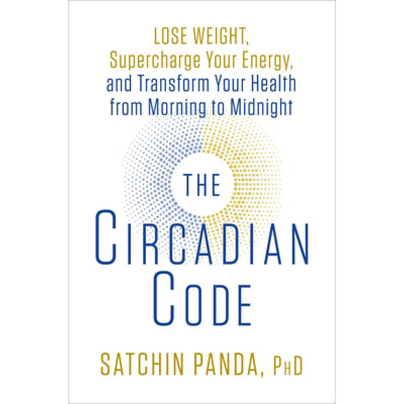 The Circadian Code: Lose Weight, Supercharge...
