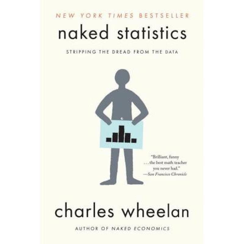 Naked Statistics: Stripping the Dread from t...