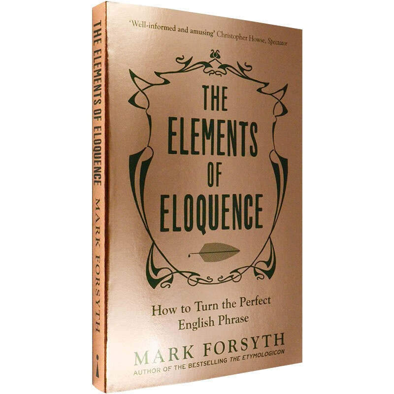 口才元素 Elements of Eloquence: How To Turn the Perfect English Phrase