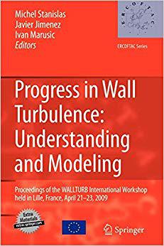 Progress in Wall Turbulence: Understanding and Modeling