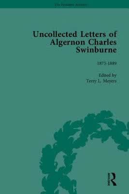 The Uncollected Letters of Algernon Charles Swi