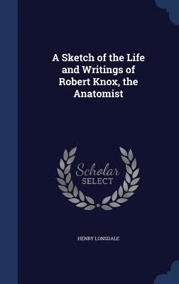 A Sketch of the Life and Writings of Robert Kno