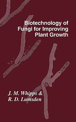 Biotechnology of Fungi for Improving Plant Growth