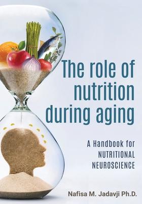 The Role of Nutrition During Aging: A Handbook