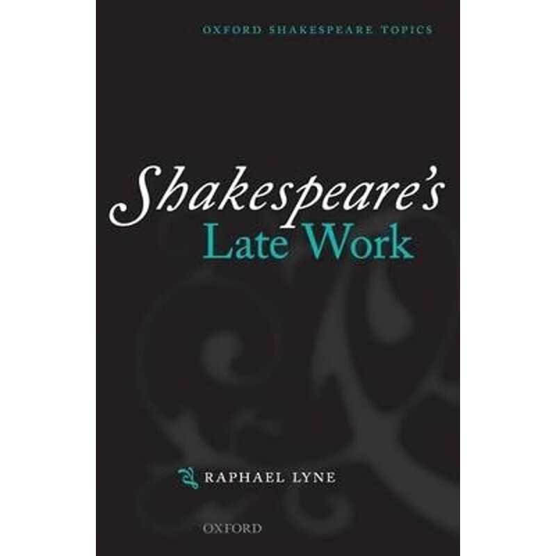 Shakespeare's Late Work