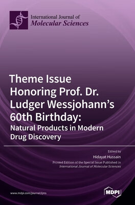 Theme Issue Honoring Prof. Dr. Ludger Wessjohann’s 60th Birthday: Natural Products in