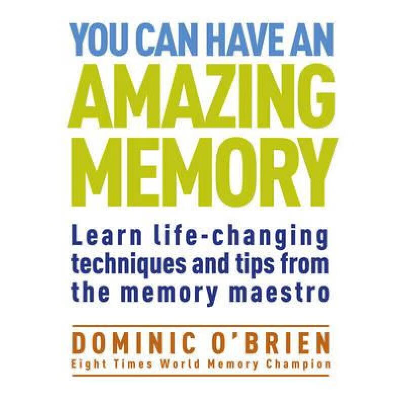 You Can Have an Amazing Memory: Learn Life-C...