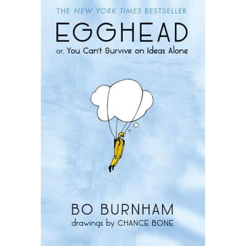 Egghead: Or, You Can't Survive on Ideas Alone