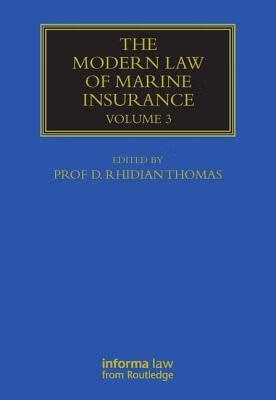 The Modern Law of Marine Insurance: Volume 3